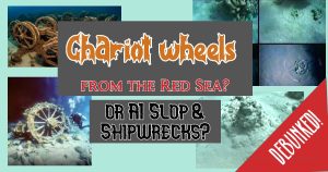 Debunking the Myth: “Chariot Wheels Found in the Red Sea”